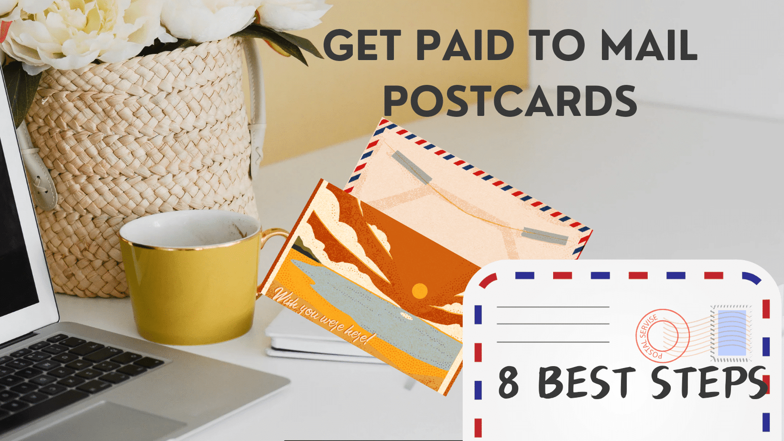 Get paid to mail postcards - 8 Best Steps