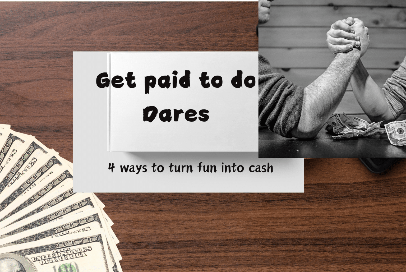 Get paid to do dares - 4 ways to turn fun into cash