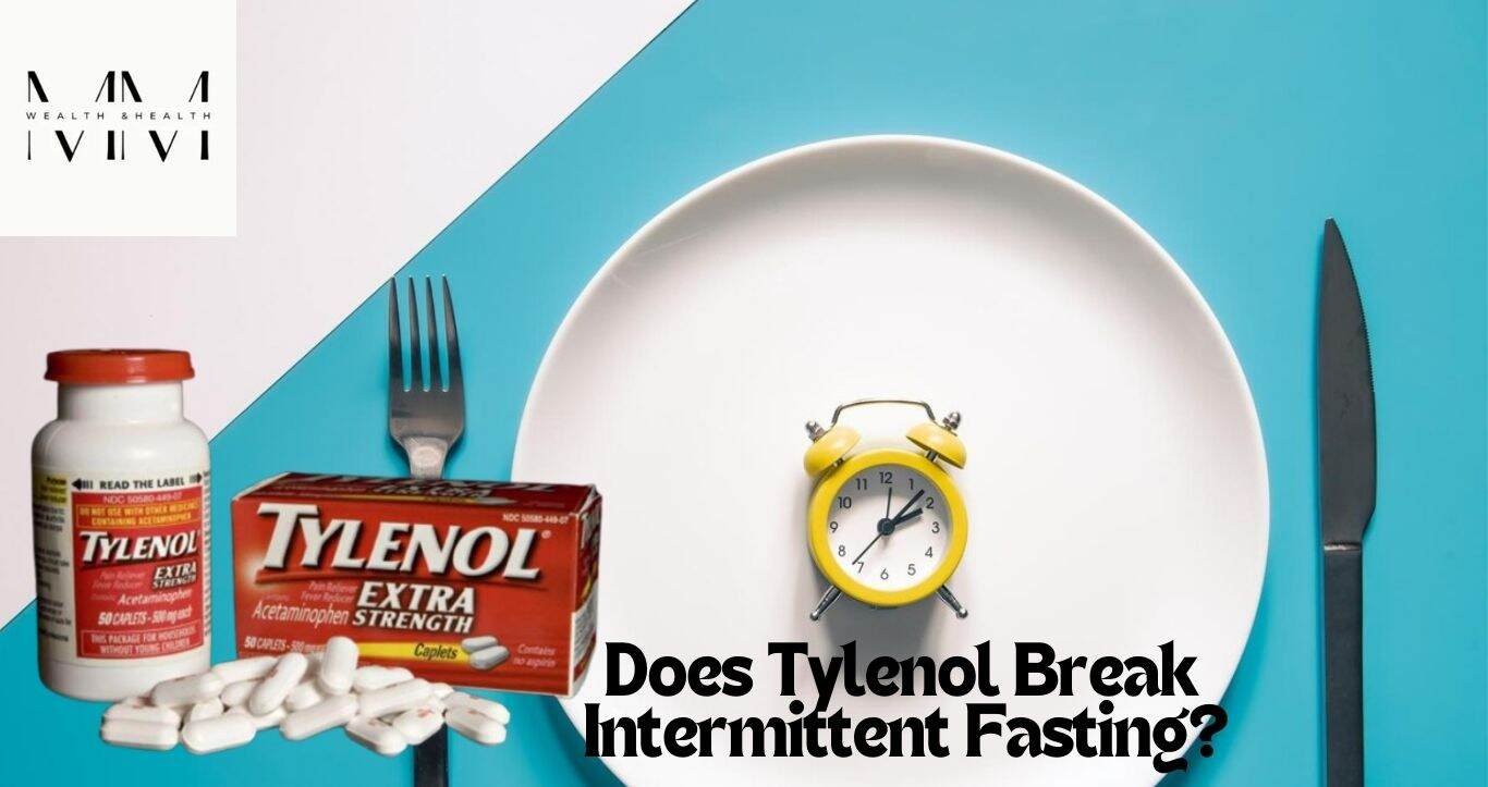 Does Tylenol Break Intermittent Fasting? The Surprising truth